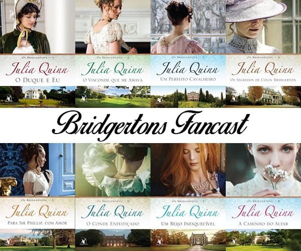 Fancast da série Os Bridgertons - Na Nossa Estante